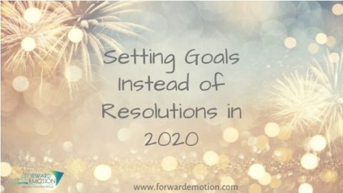 Setting Goals Instead of Resolutions in 2020 · Forward Emotion
